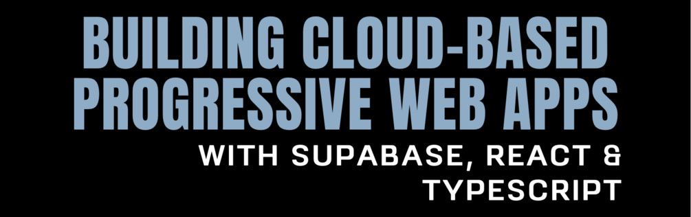 Building Cloud-Based PWAs with Supabase, React & TypeScript | Rare ... Building Cloud-Based PWAs with Supabase, React & TypeScript | Rare ...